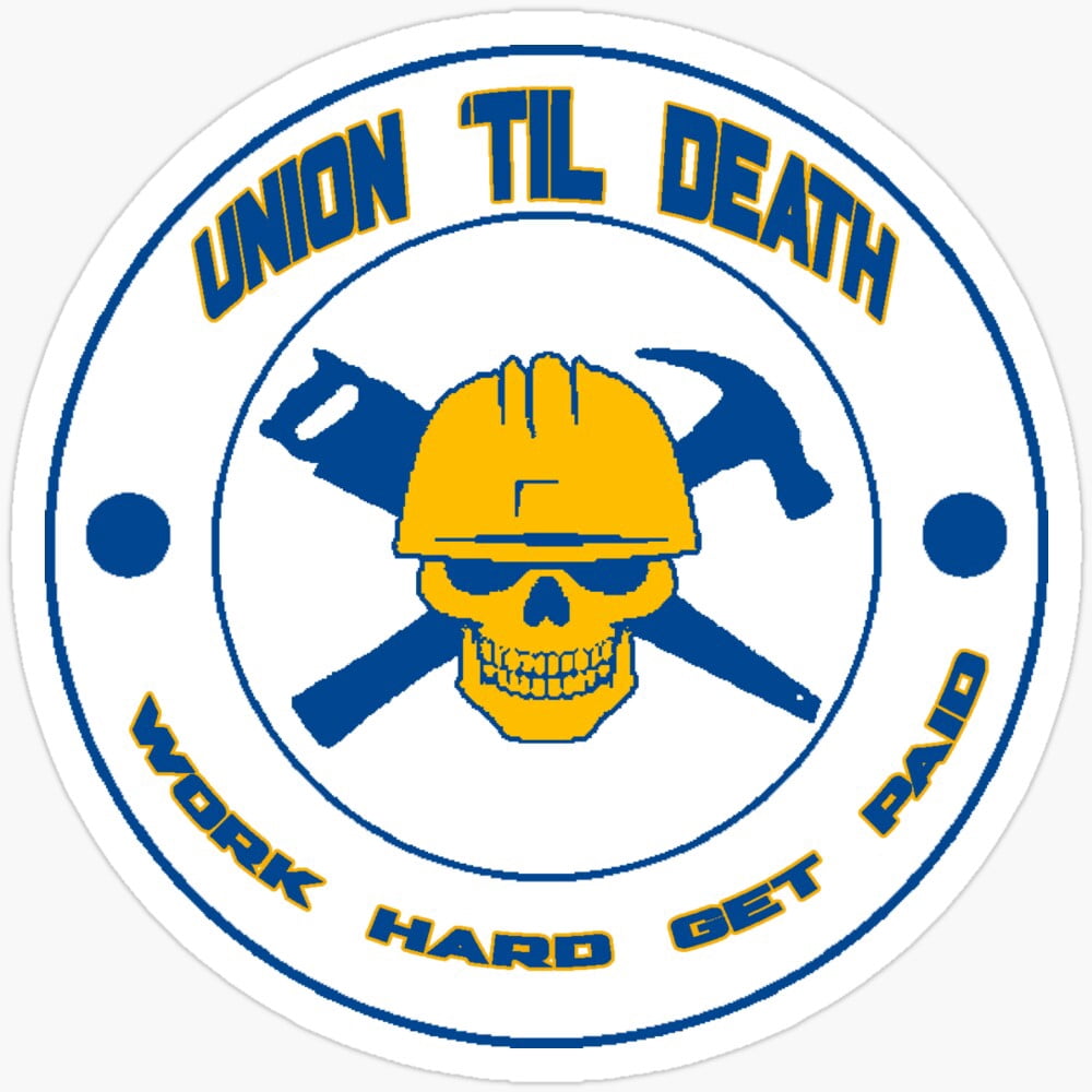 Union Til Death - Work Hard Get Paid Sticker Phone Decal Water Bottle ...