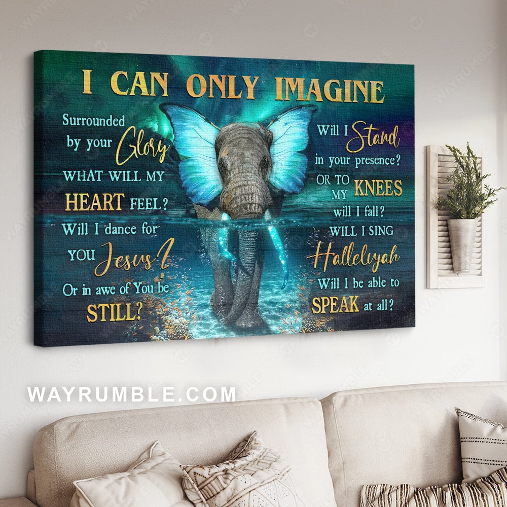 Unique Elephant, Magic Butterfly, Deep Ocean, I Can Only Imagine ...