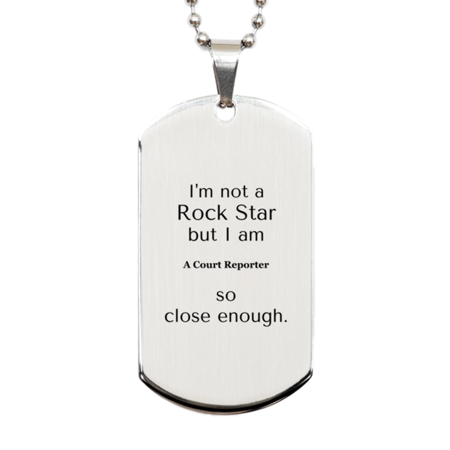 Unique Engraved Silver Dog Tag for Court Reporters: Im Not a Rockstar ...