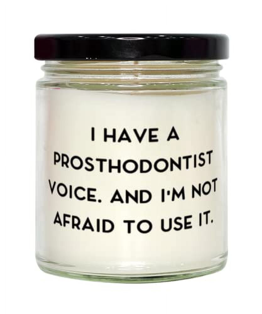 Unique Idea Prosthodontist Gifts, I Have a Prosthodontist Voice, Love Graduation Scent Candle ...