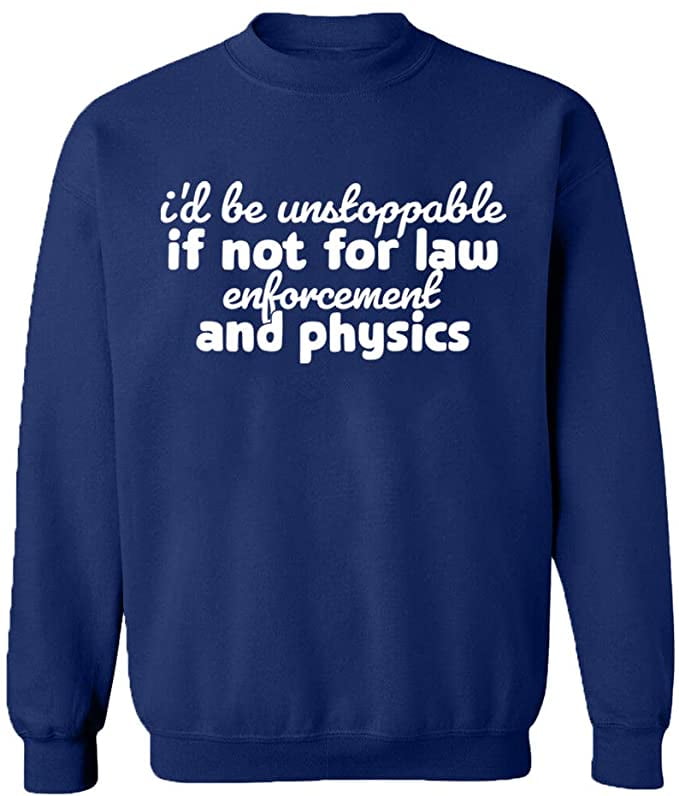 Unisex Crewneck Sweatshirt, Law Enforcement And Physics, Custom Sweater ...