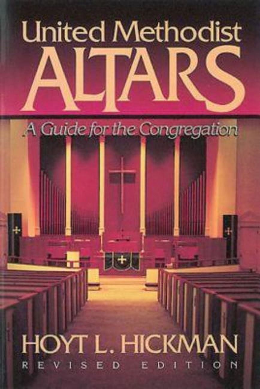 United Methodist Altars: A Guide for the Congregation (Revised Edition ...