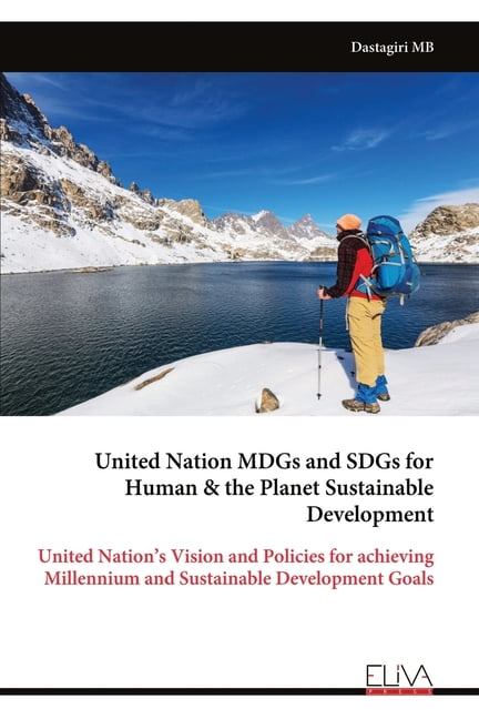 United Nation MDGs and SDGs for Human & the Planet Sustainable ...