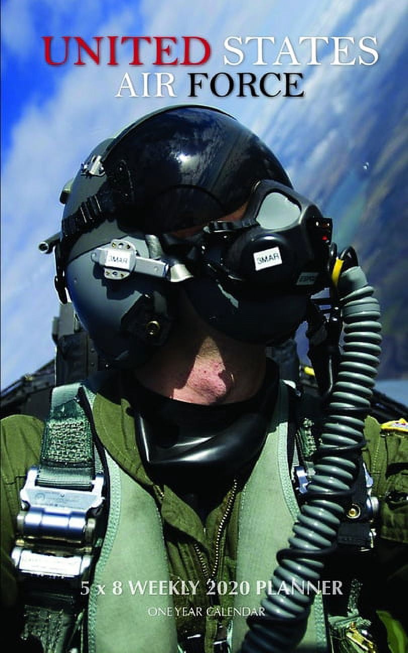 United States Air Force 5 x 8 Weekly 2020 Planner: One Year Calendar ...