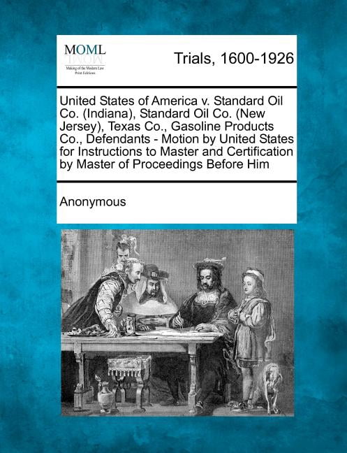 United States of America V. Standard Oil Co. (Indiana), Standard Oil Co ...