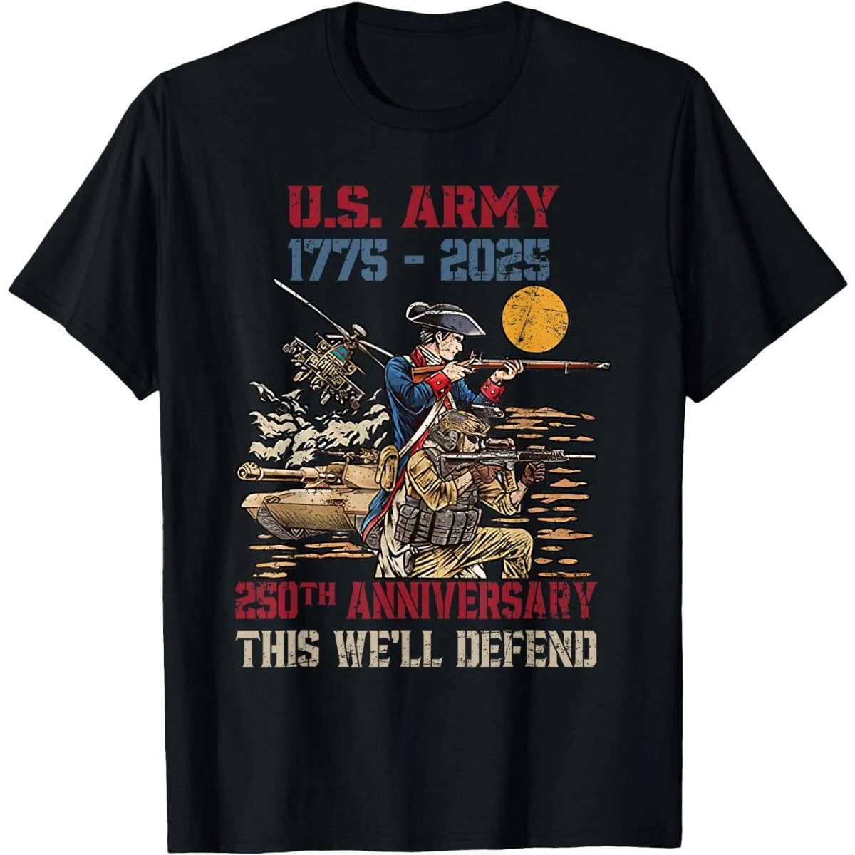 United States Army 1775-2025 250th anniversary we defend T-Shirt ...