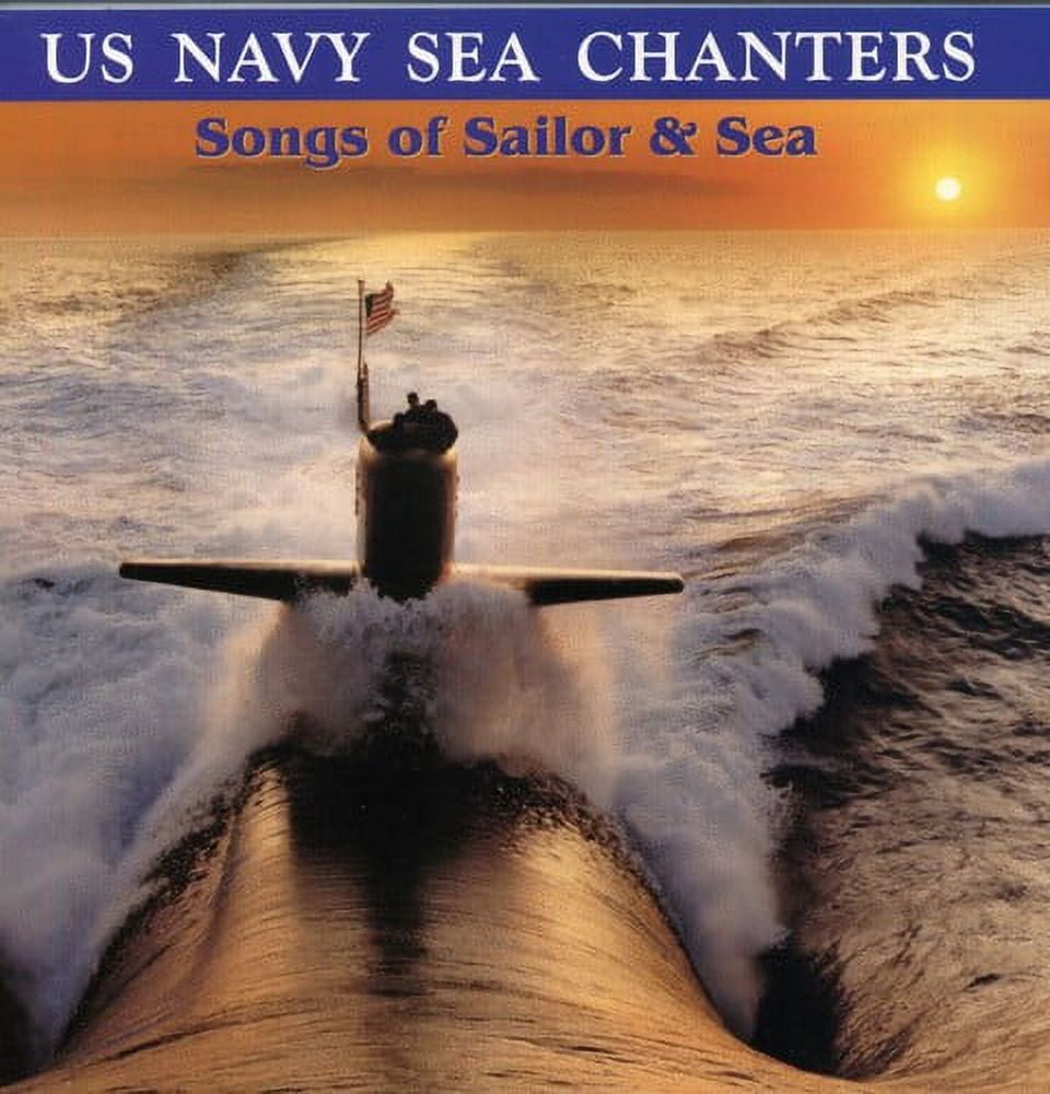 United States Navy Sea Chanters - Songs Of Sailor and Sea - Music ...
