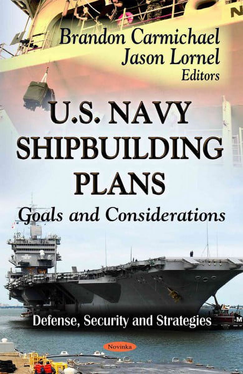 United States Navy Shipbuilding Plans : Goals and Considerations ...