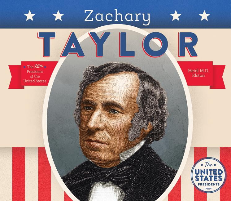 United States Presidents (Bbb) Zachary Taylor, (Hardcover) - Walmart.com