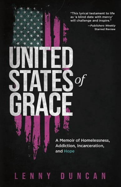 United States of Grace: A Memoir of Homelessness, Addiction ...