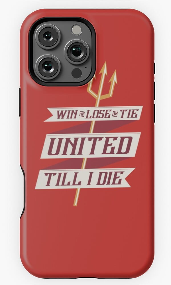United Till I Die Football Fan Phone Case for iPhone 16 15 14 13 12 11 ...
