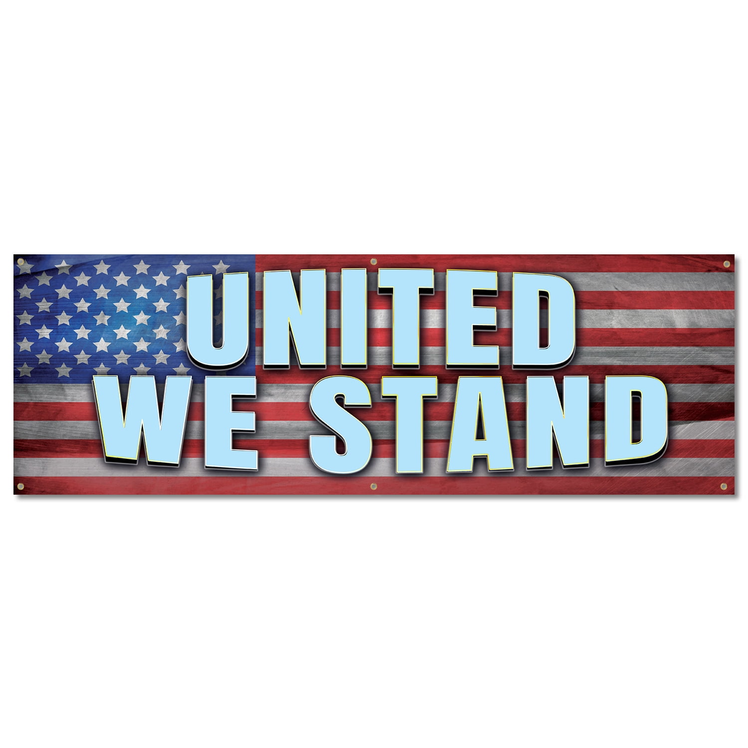 United We Stand | 24" X 72" Banner | Outdoor Vinyl Sign With Grommets ...