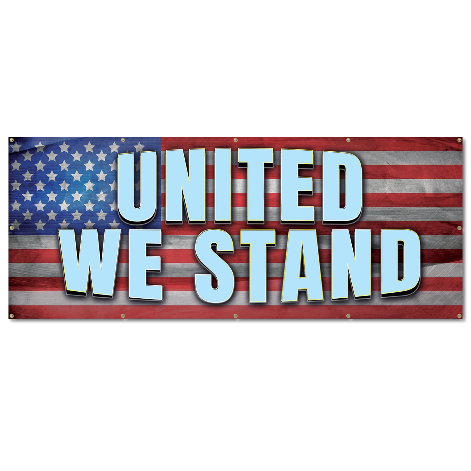 United We Stand | 48" X 120" Banner | Outdoor Vinyl Sign With Grommets ...