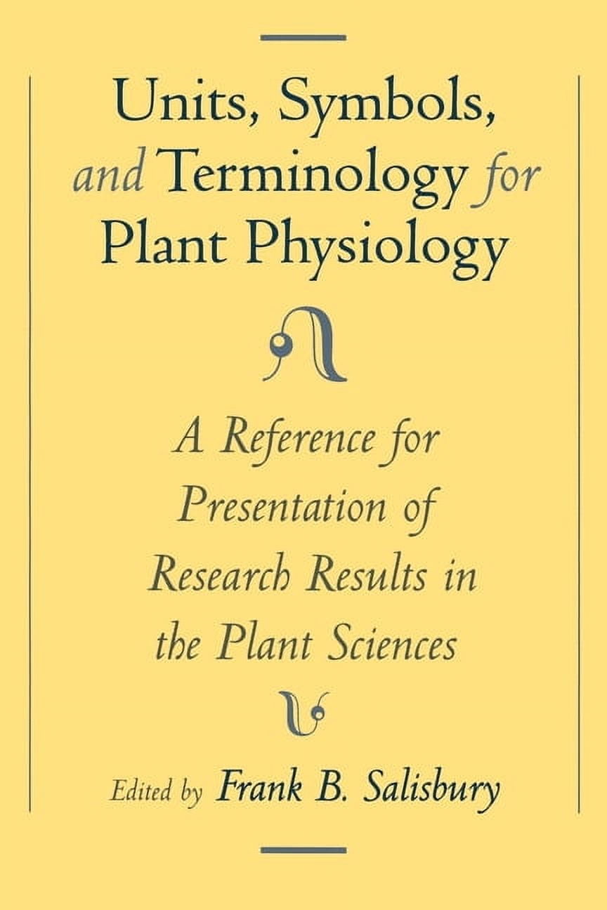 Units, Symbols, and Terminology for Plant Physiology: A Reference for ...