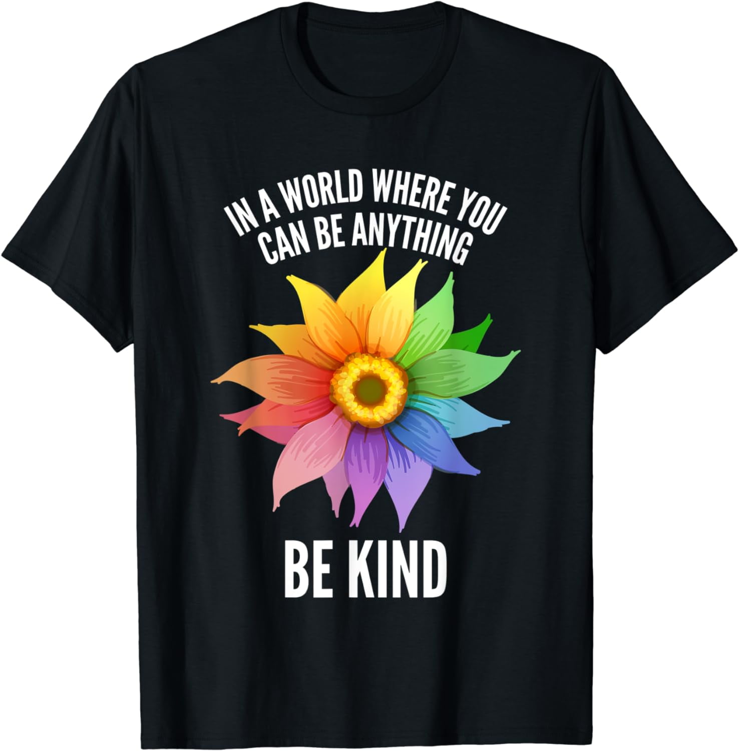 Unity Day - In A World Where You Can Be Anything Be Kind Short T ...