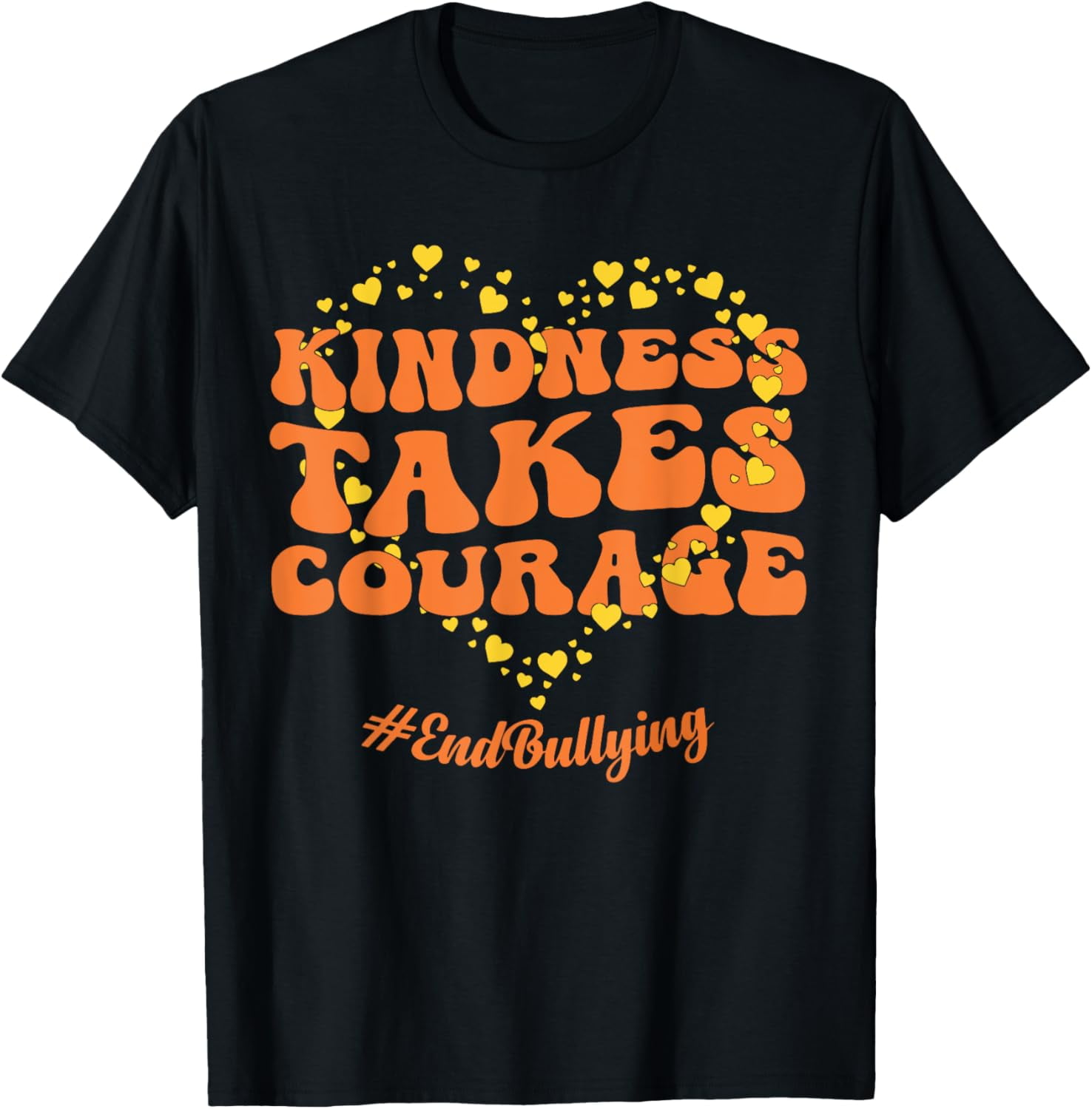 Unity Day Orange Shirt Anti Bullying Kindness Takes Courage T-Shirt ...