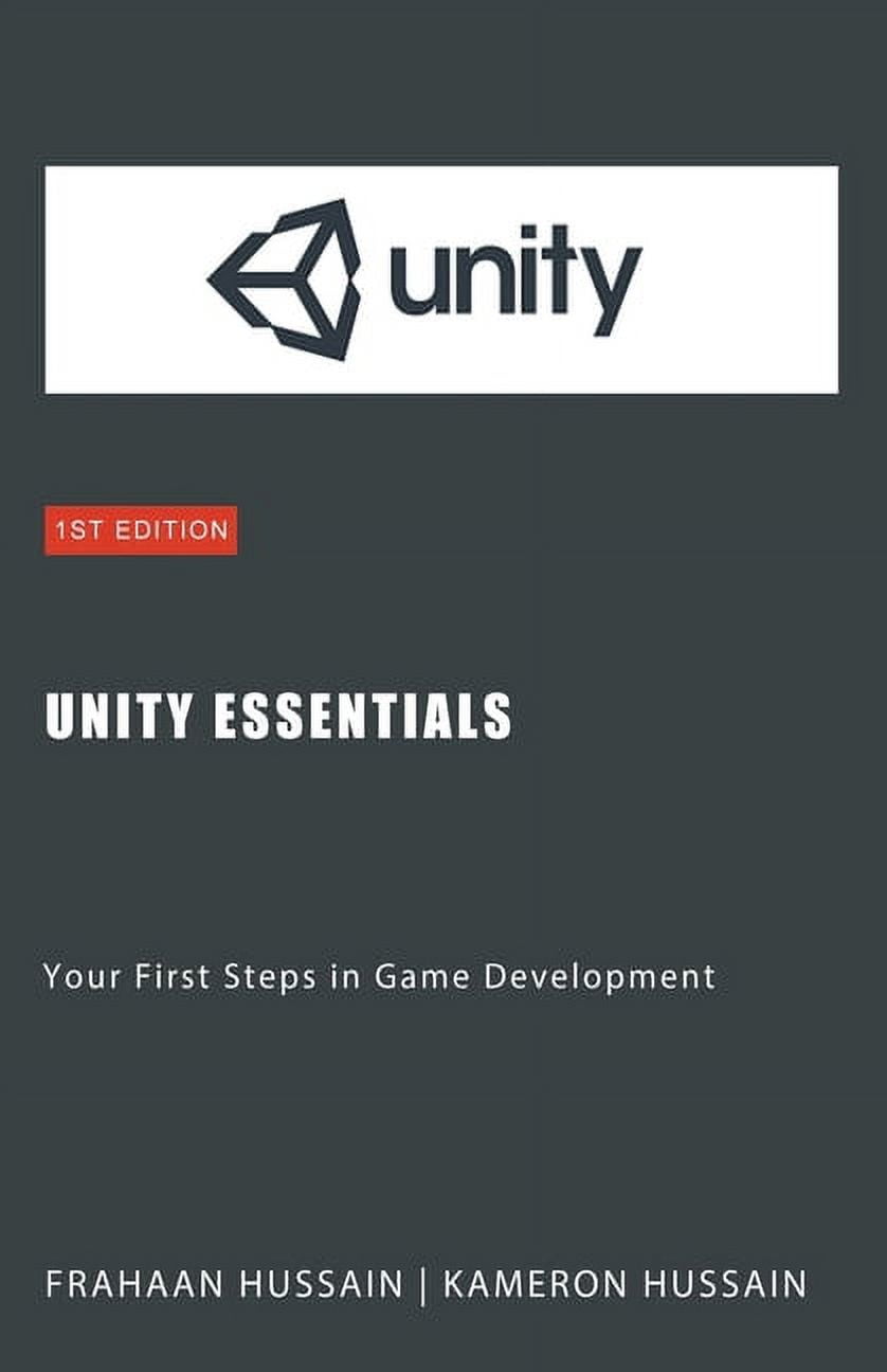 Unity Game Development Unity Essentials: Your First Steps in Game Development, (Paperback ...
