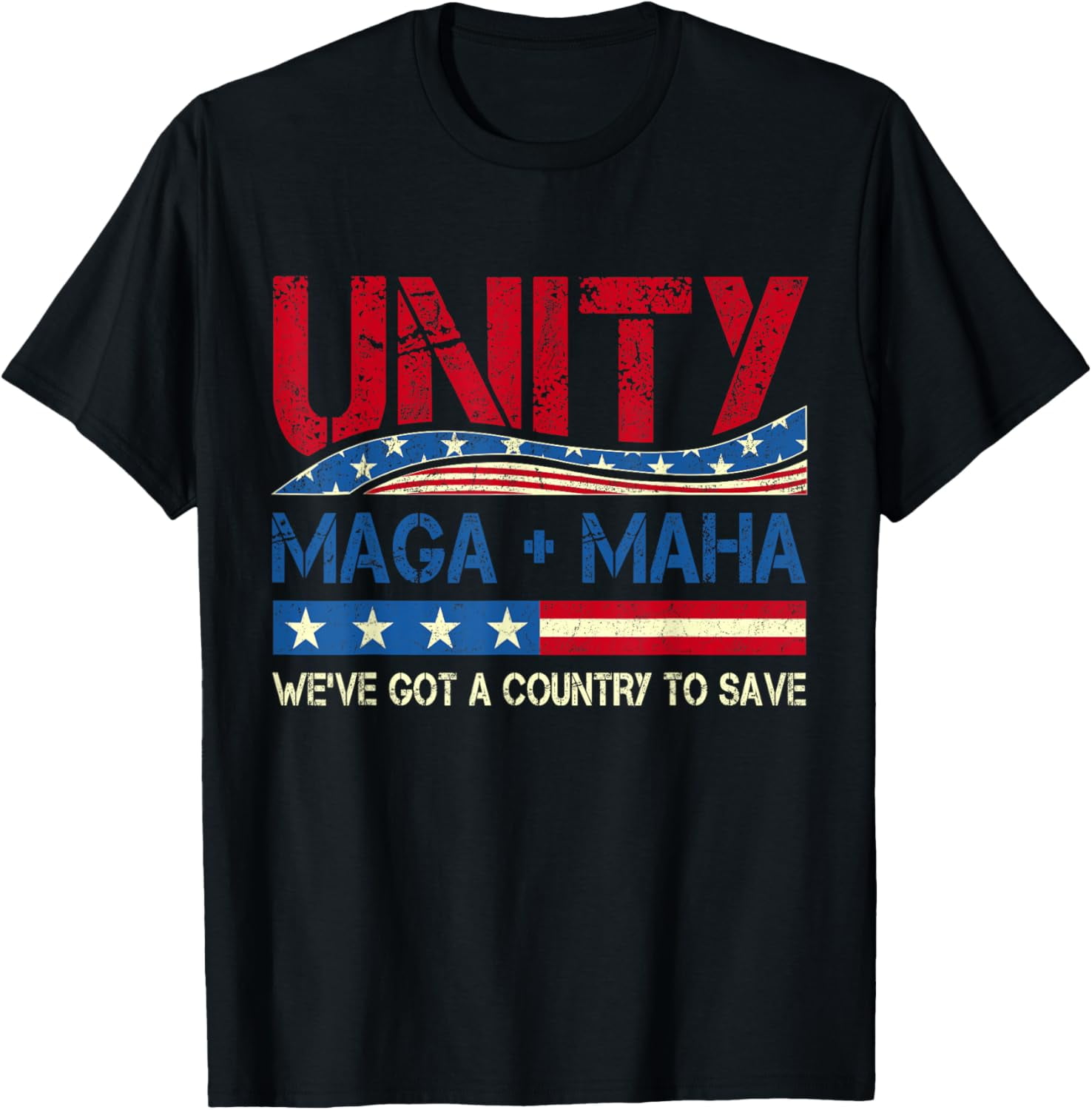 Unity Maga Maha We've Got A Country To Save American Flag T-Shirt ...