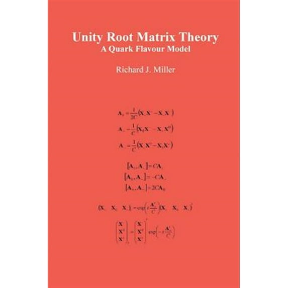 Pre-Owned Unity Root Matrix Theory: A Quark Flavour Model - Walmart.com