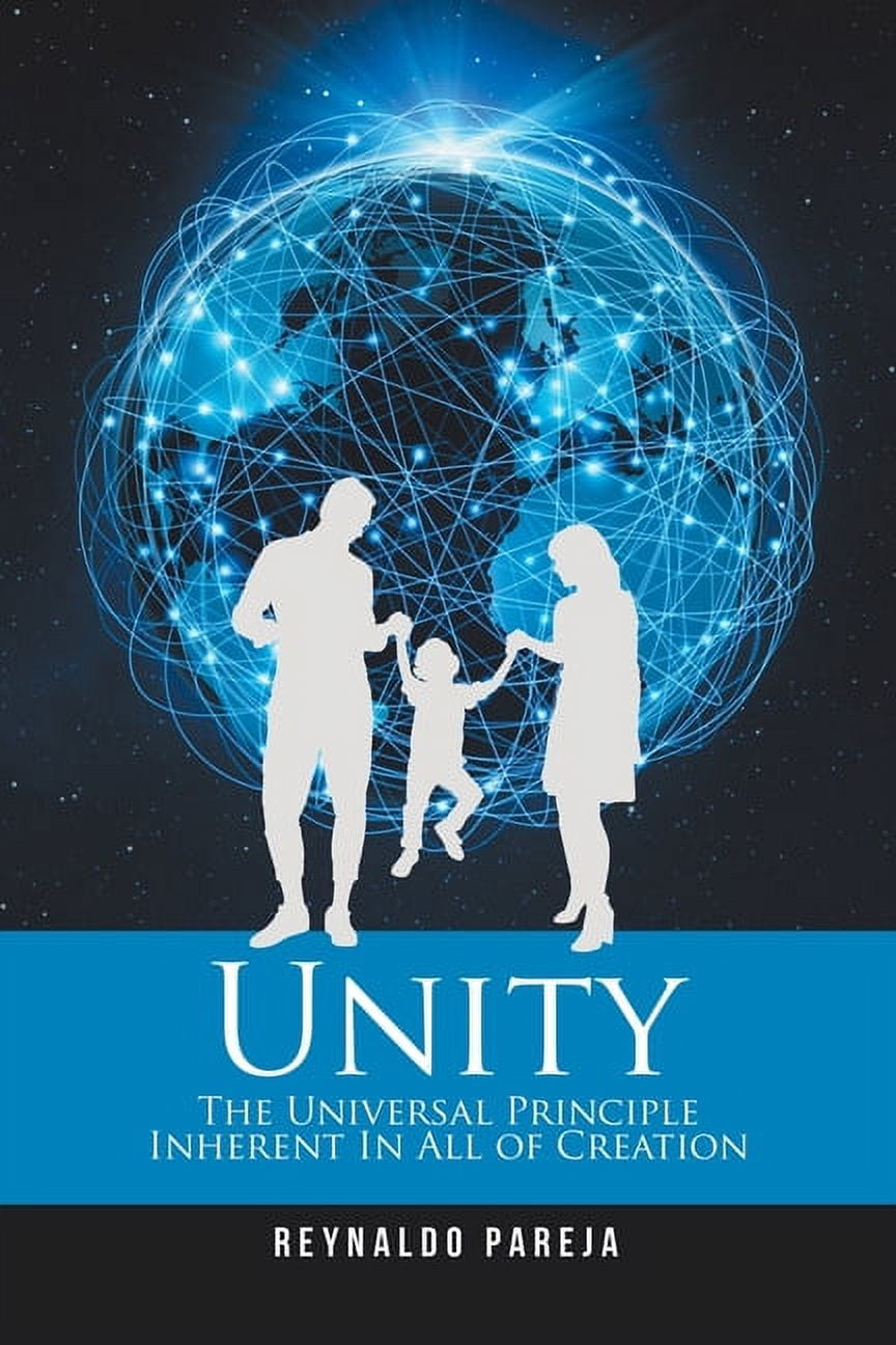 Unity : The Universal Principle Inherent in All of Creation (Paperback ...