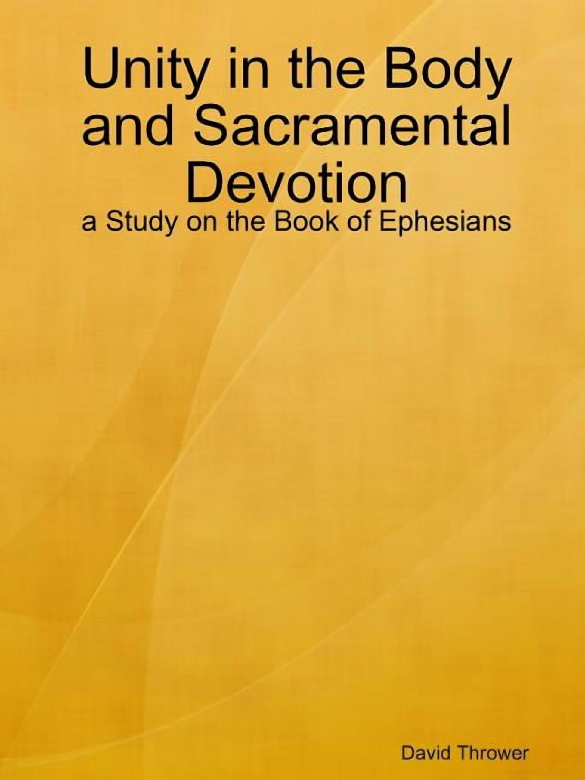 Unity in the Body and Sacramental Devotion - a Study on the Book of ...