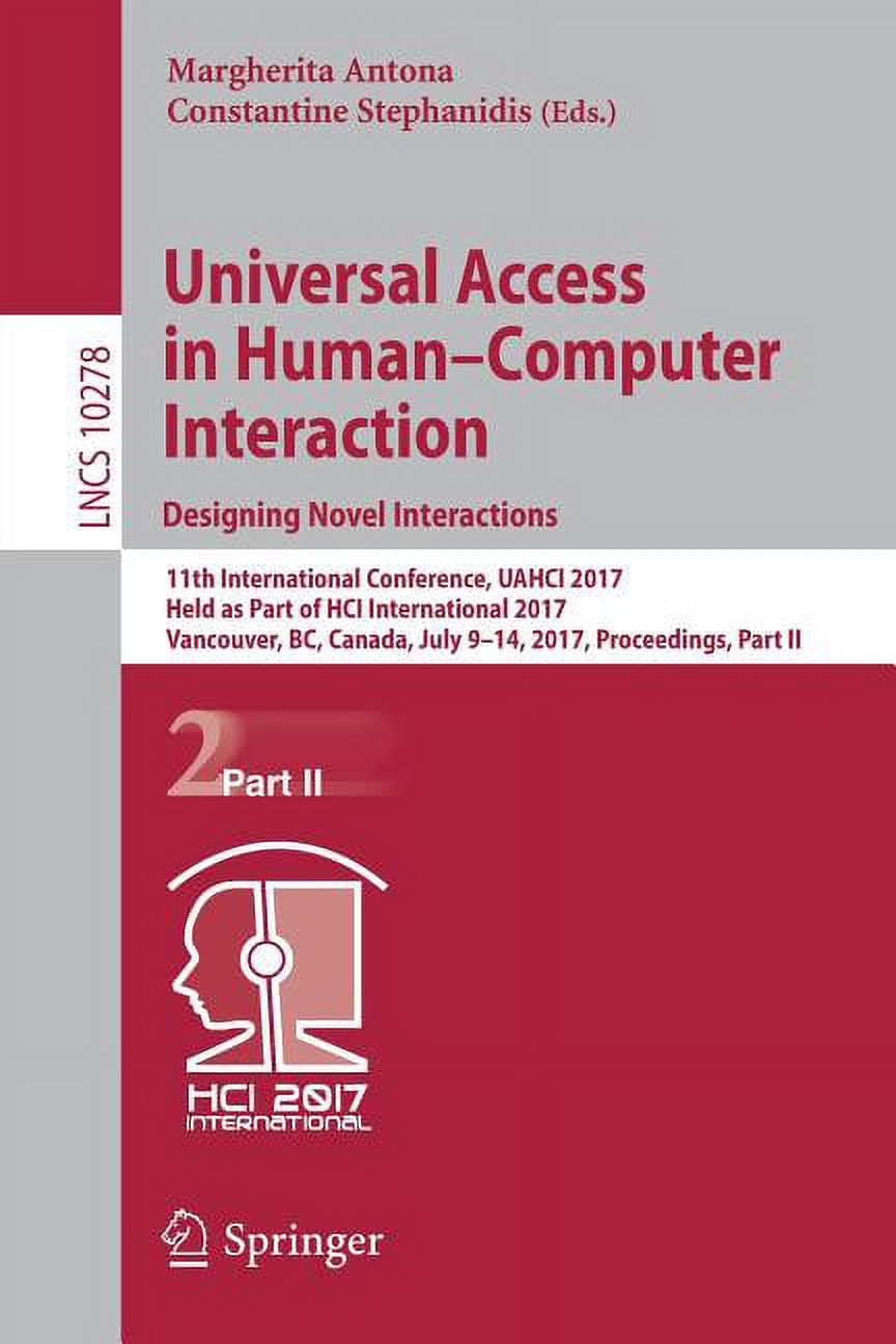 Universal Access in HumanComputer Interaction. Designing Novel Interactions: 11th International ...