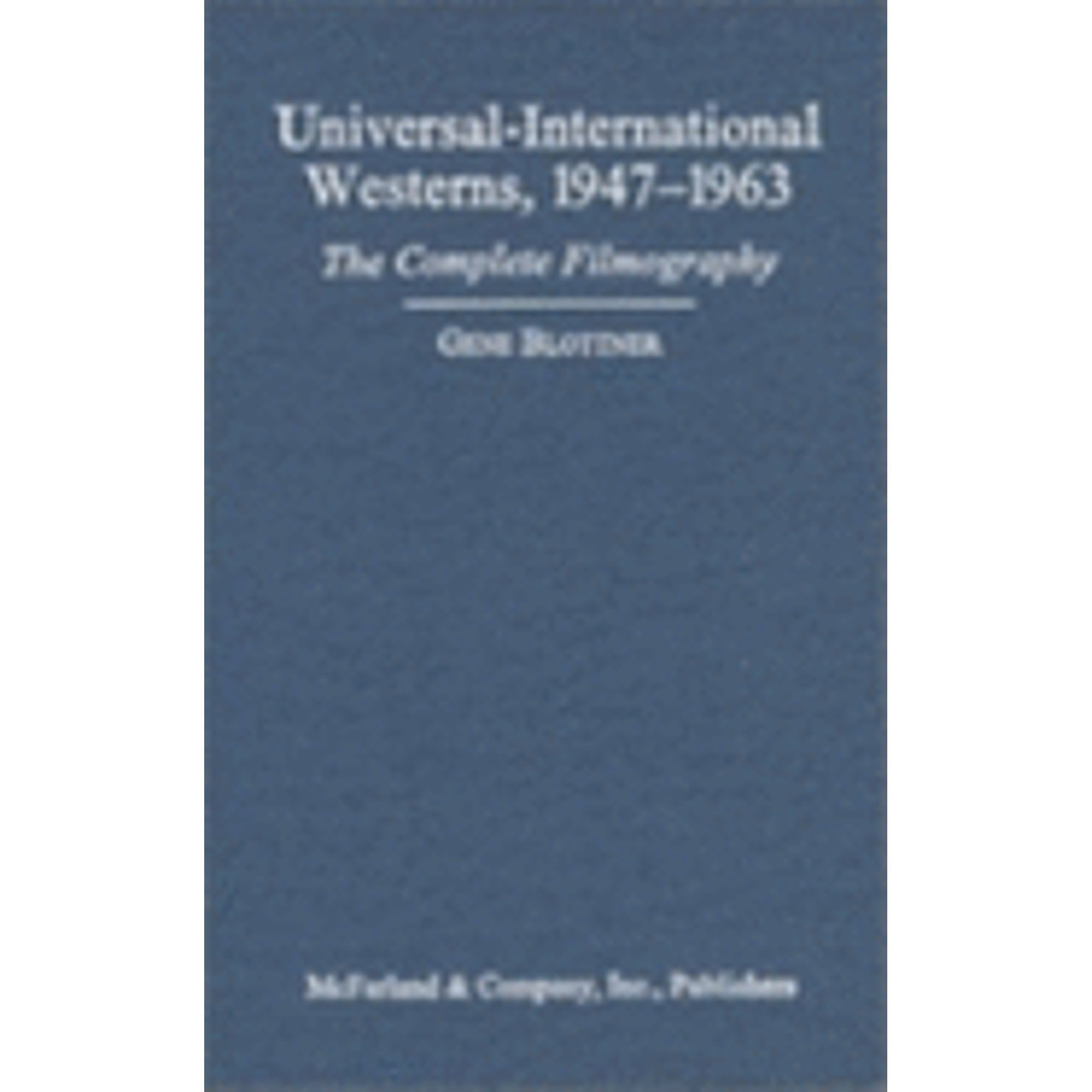 Pre-Owned Universal-International Westerns, 1947-1963: The Complete ...
