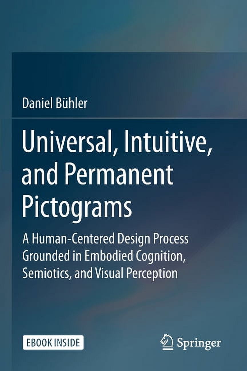 Universal, Intuitive, and Permanent Pictograms: A Human-Centered Design Process Grounded in ...