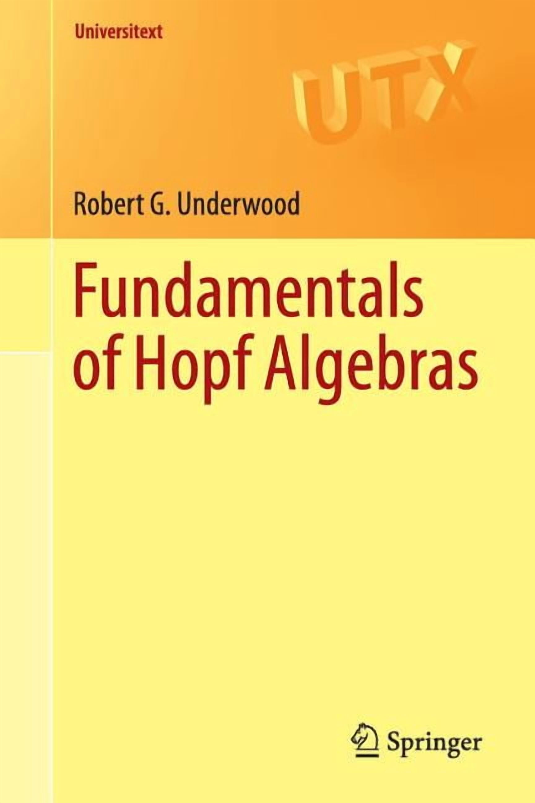 Universitext Fundamentals of Hopf Algebras, (Paperback) - Walmart ...
