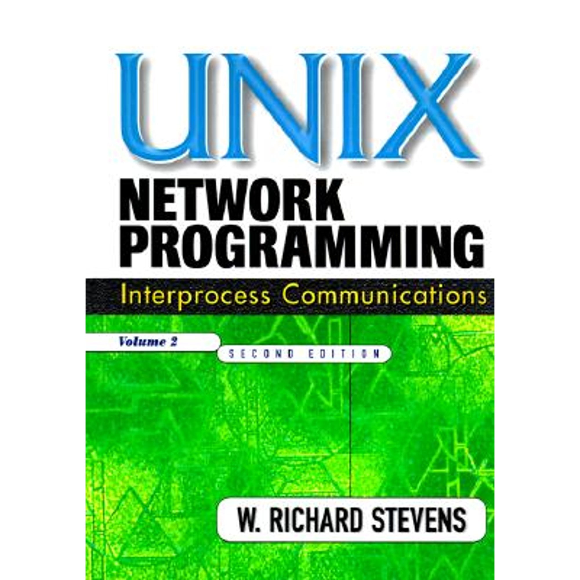 Pre-Owned Unix Network Programming, Volume 2: Interprocess ... Pre-Owned Unix Network Programming, Volume 2: Interprocess ...