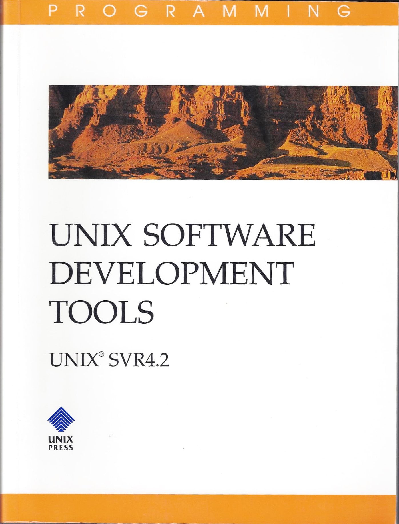 Unix Software Development Tools Unix Svr42 Univ System V Programming The Unix System Group