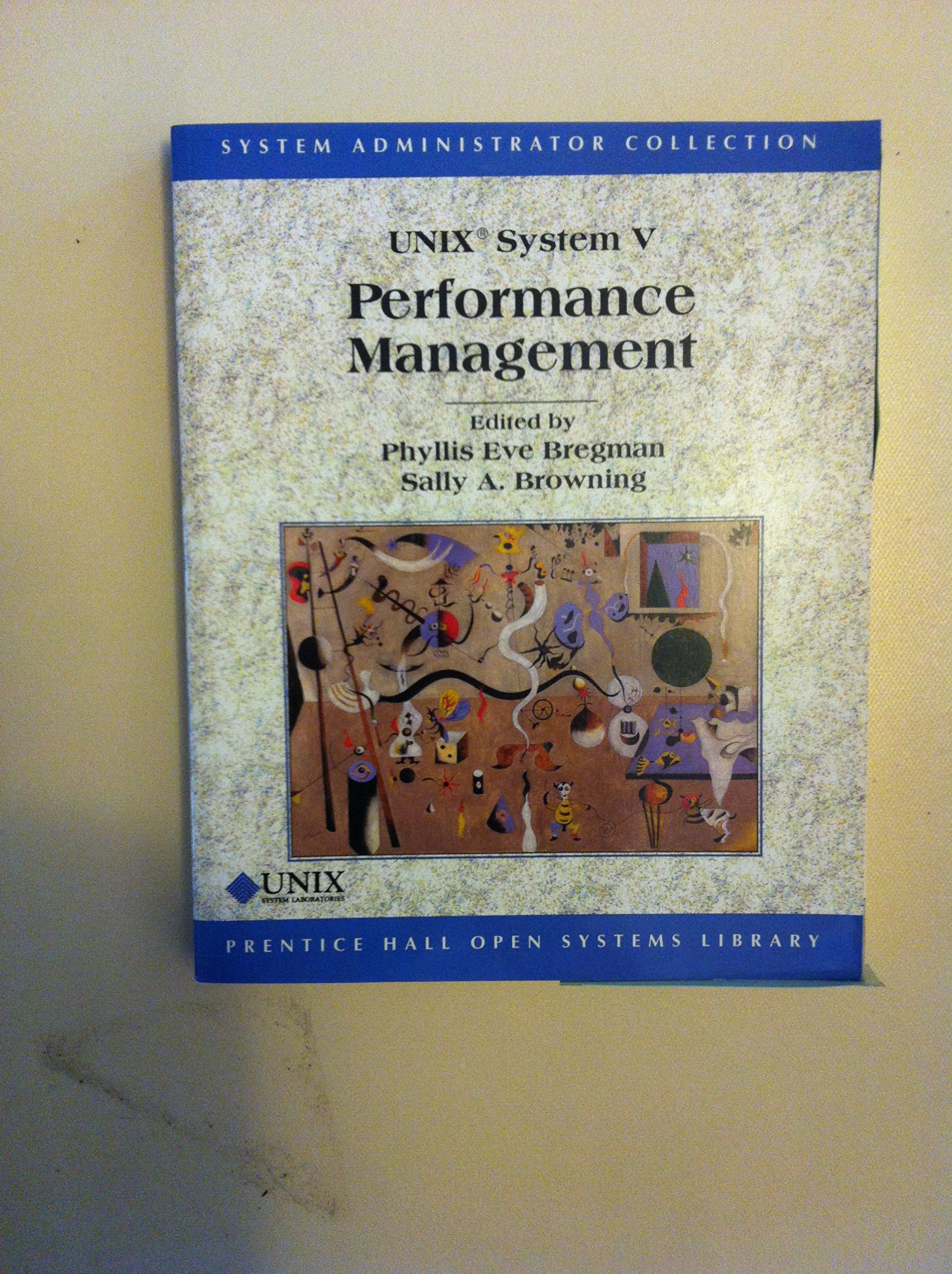 Unix System V Performance Management (Prentice Hall Open Systems Library) - Bregman, Phyllis Eve ...