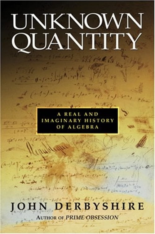 Pre-Owned Unknown Quantity: A Real and Imaginary History of Algebra ...