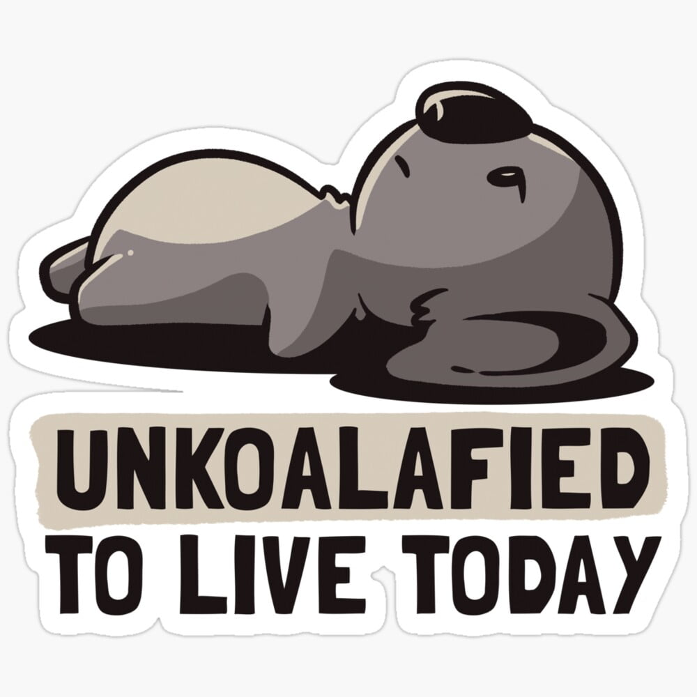 Unkoalified To Live Today Lazy Cute Koala Gift Glossy Sticker Phone ...