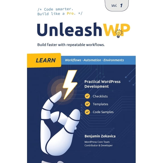 UnleashWP Learn Vol. 1: Professional WordPress Development - Workflows ...