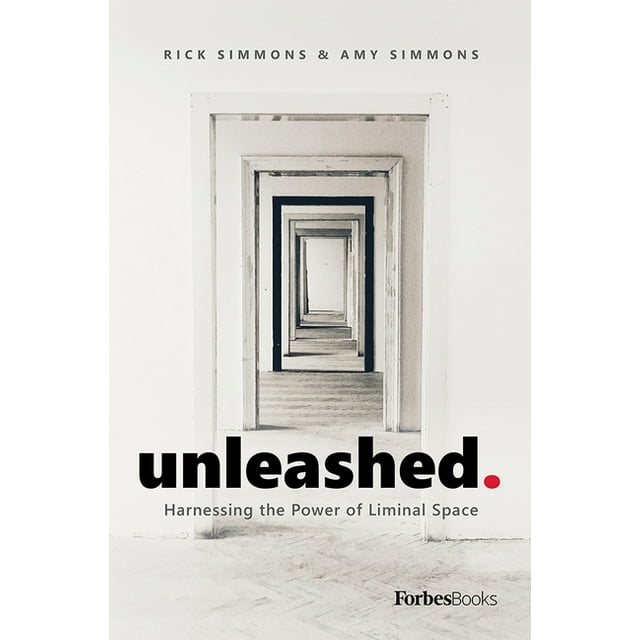 Unleashed : Harnessing the Power of Liminal Space (Hardcover) - Walmart.com