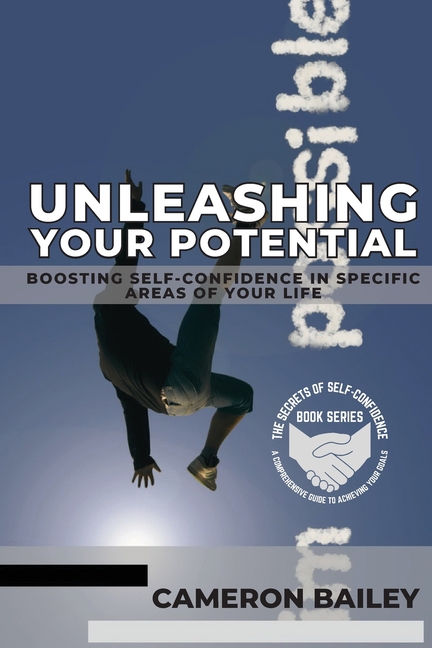 Unleashing Your Potential: Boosting Self-Confidence in Specific Areas ...