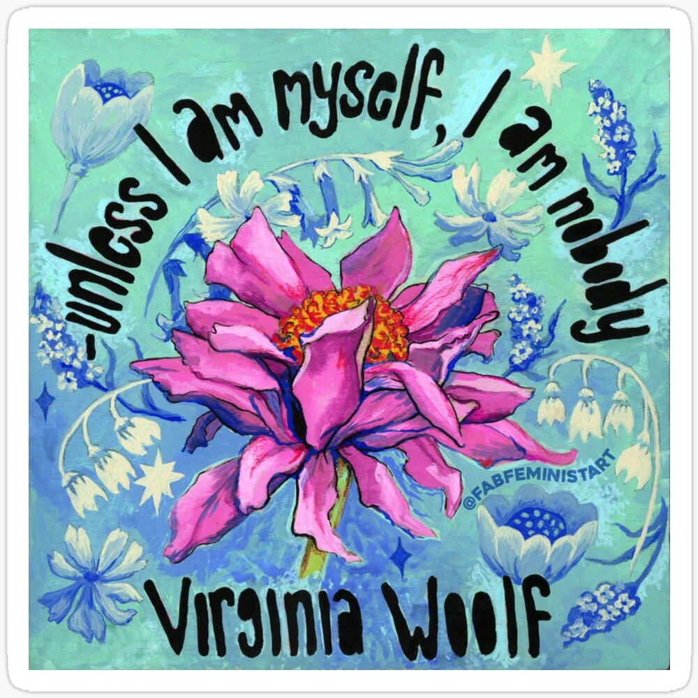 Unless I Am Myself I Am Nobody, Virginia Woolf Sticker Phone Decal ...