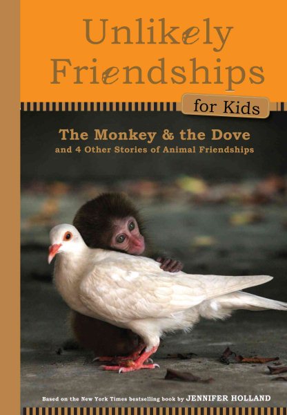 Unlikely Friendships for Kids: The Monkey & the Dove - Hardcover ...