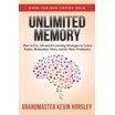 Unlimited Memory: How to Use Advanced Learning Strategies to Learn ...