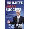 Unlimited Sales Success: 12 Simple Steps for Selling More Than You Ever ...