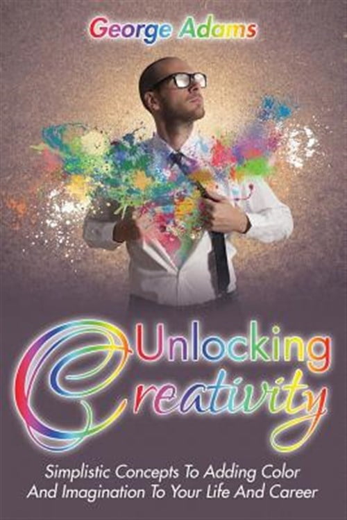 Unlocking Creativity: Simplistic Concepts To Adding Color And ...