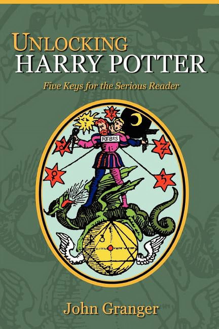 Unlocking Harry Potter: Five Keys for the Serious Reader, (Paperback ...