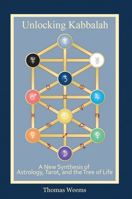 Unlocking Kabbalah: A New Synthesis of Astrology, Tarot, and the Tree ...