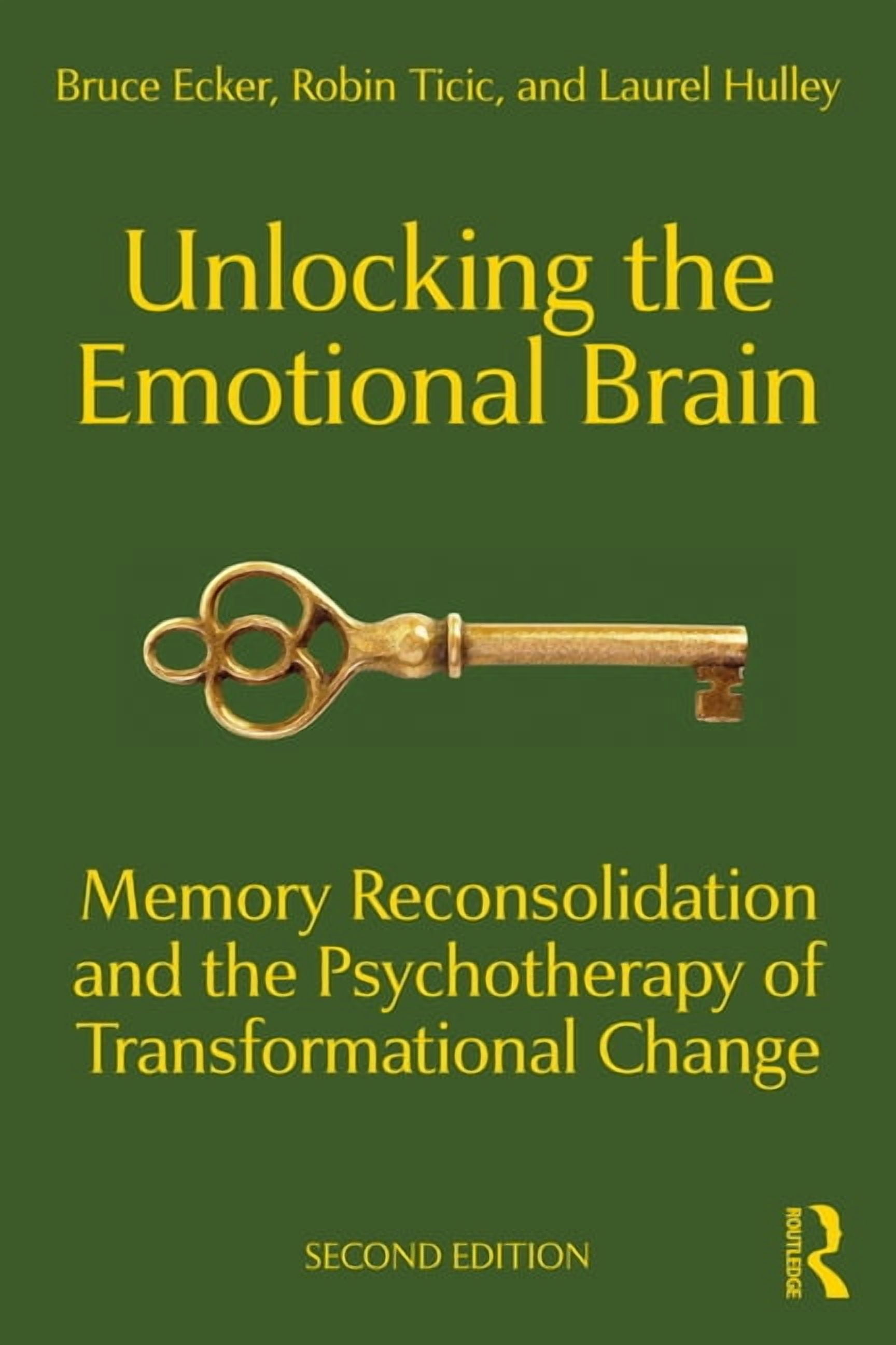 Unlocking the Emotional Brain: Memory Reconsolidation and the ...