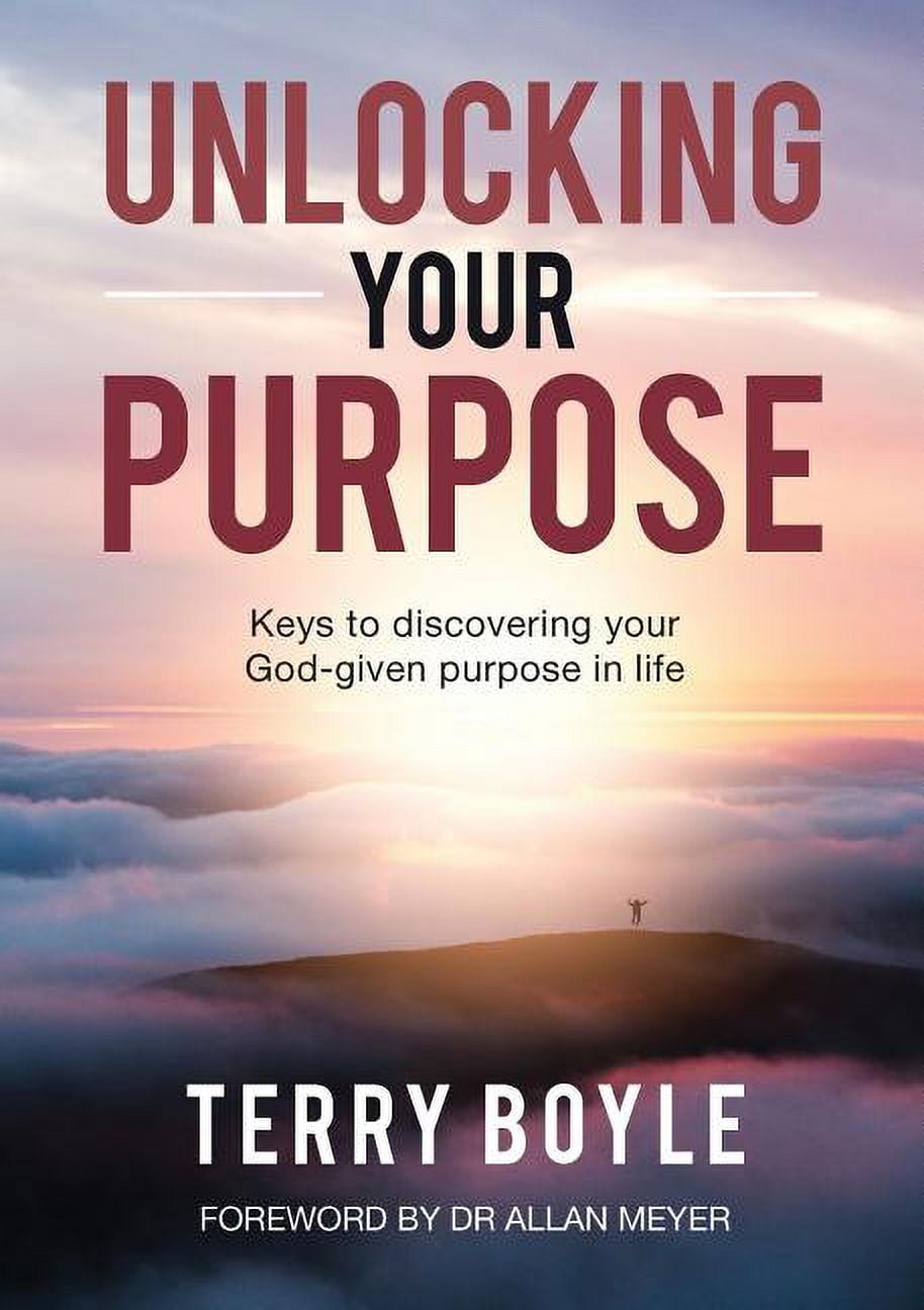 Unlocking your Purpose: Discovering your God-given Purpose in Life (Paperback) - Walmart.com