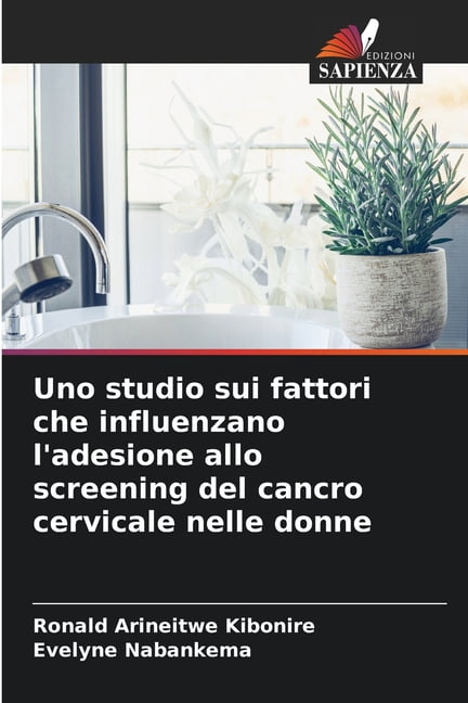Uno studio sui fattori che influenzano l'adesione allo screening del cancro cervicale nelle ...