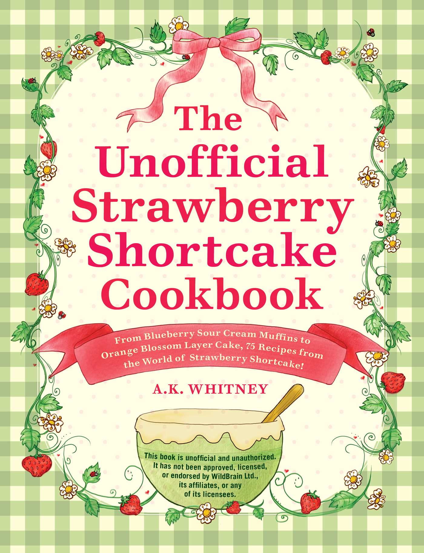 Unofficial Cookbook Gift Series: The Unofficial Strawberry Shortcake ...