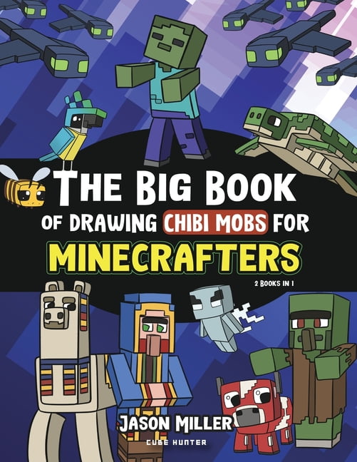 Unofficial Minecraft Activity Book for K The Big Book of Drawing Chibi ...