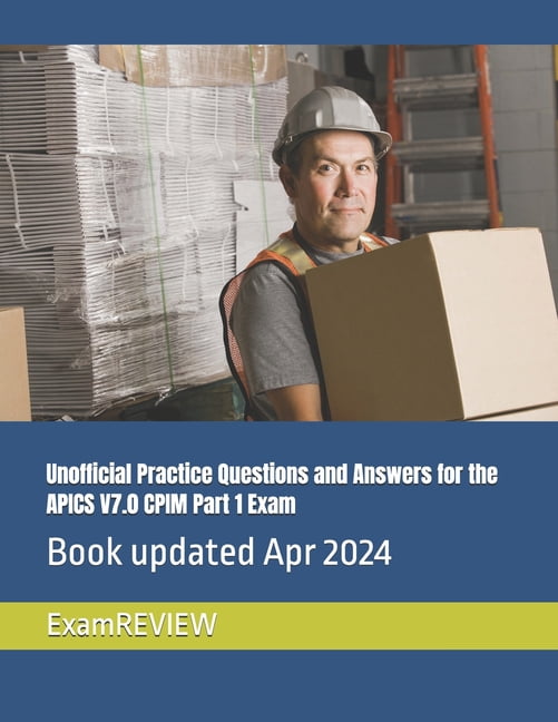 Unofficial Practice Questions and Answers for the APICS V7.0 CPIM Part ...
